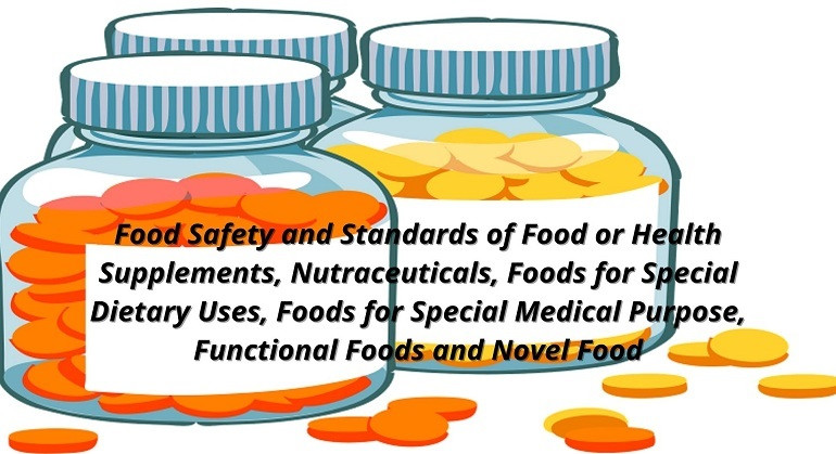 Food Safety and Standards of Food or Health Supplements, Nutraceuticals ...